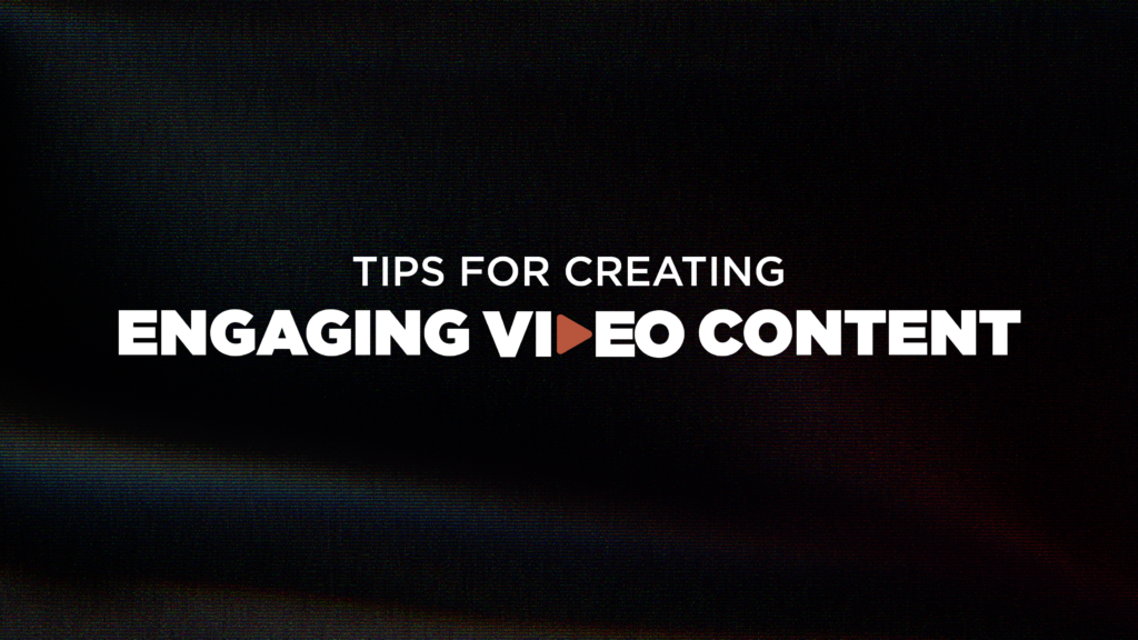 Creating Engaging Video Content for Your Brand