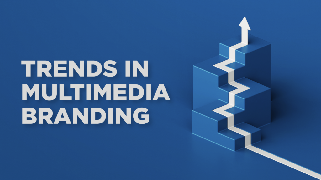 Trends in Multimedia Branding